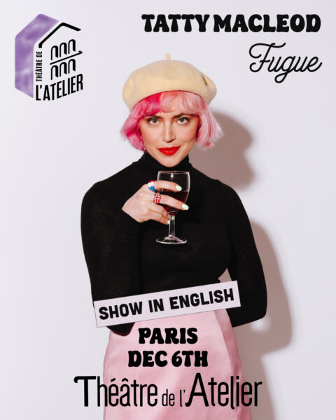 Tatty Macleod 2024 - Théâtre de l'Atelier